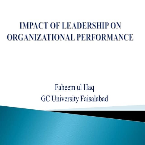 Impact of leadership on organizational performance | PPTX