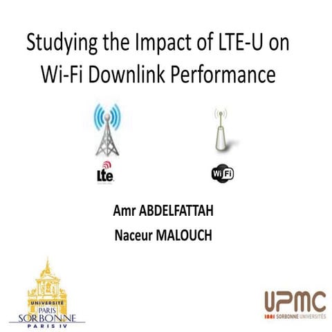 Studying the Impact of LTE-U on Wi-Fi Downlink performance | PPTX