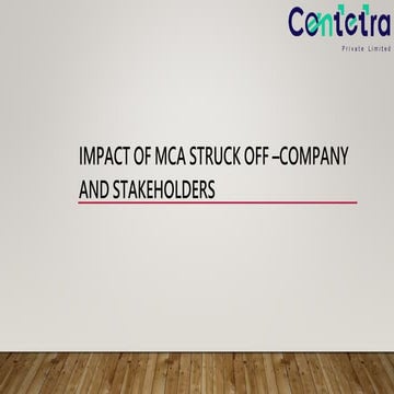 Impact Of MCA Struck Off –Company and Stakeholders | PPT