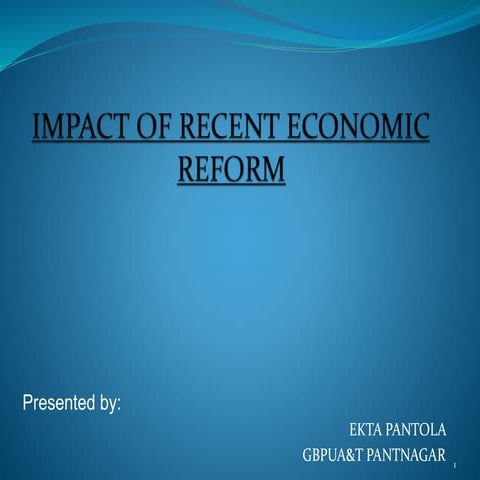 Impact of recent economic reforms | PPT