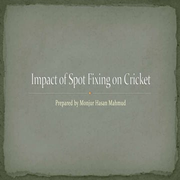 Impact of spot fixing on cricket | PPTX