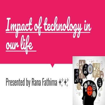 Impact of technology in our life -1.pptx