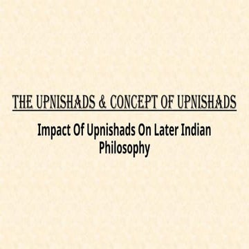 Impact Of Upnishads On later Indian Philosophy BY KARAN (1).pptx