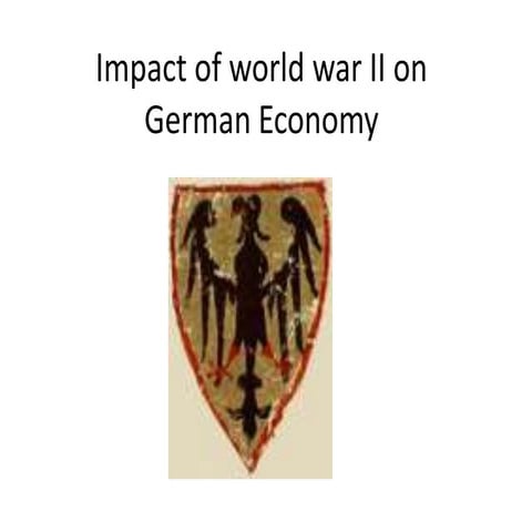 Impact of world war ii on german economy (1) | PPTX