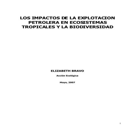 LOS IMPACTOS DE LA EXPLOTACION PETROLERA EN ECOSISTEMAS TROPICALES Y LA ...