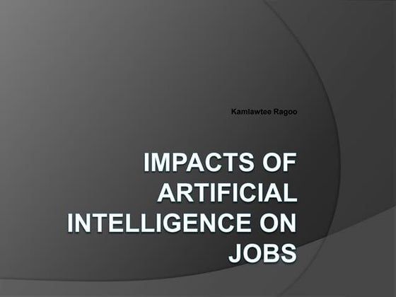 Artificial intelligence and its impact on jobs and employment | PPTX ...