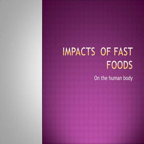 Impacts of fast foods | PPT