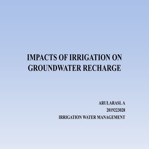 IMPACTS OF IRRIGATION ON GROUNDWATER RECHARGE.pptx