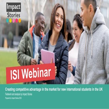 Impact Stories - ISI Webinar: Creating competitive advantage in the market for new international ...