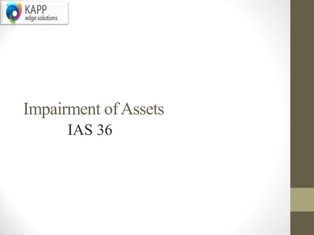 Ias 36 impairment of assets | PPTX