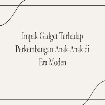 impak-gadget-terhadap-perkembangan-anak-anak-di-era-moden-.pptx