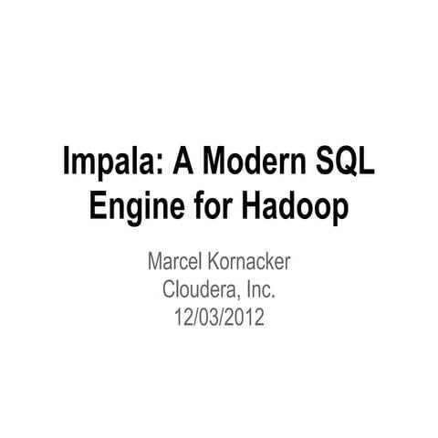 An Introduction To Impala Low Latency Queries For Apache Hadoop Ppt
