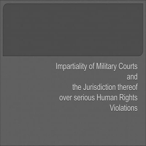 Impartiality of Military Courts and the Jurisdiction thereof over ...