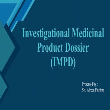 Comprehensive Guide to Investigational Medicinal Product Dossier (IMPD ...
