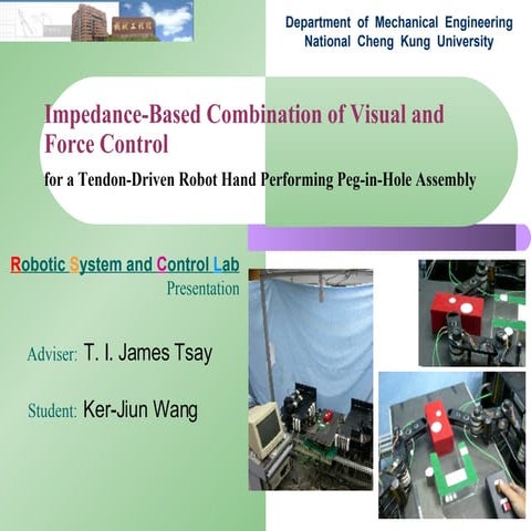Impedance-Based Combination of Visual and Force Control for a Tendon ...