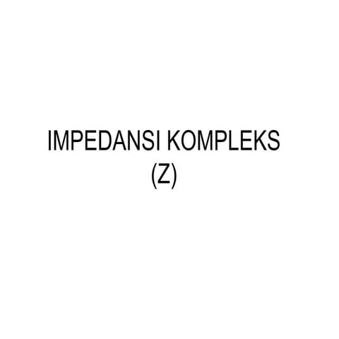 impedansi kompleks-11.pptx