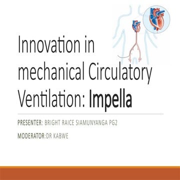 IMPELLA DEVICE IN THE MANAGEMENT OF CARDIOGENIC SHOCK | PPTX