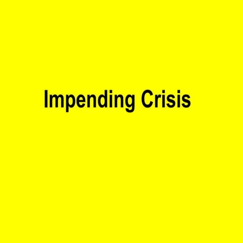 Impending Crisis | PPT