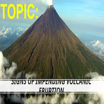 IMPENDING SIGNS OF VOLCANIC ERUPTION.pptx