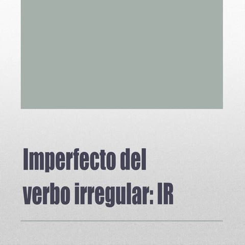 Imperfecto del verbo irregular ir | PDF