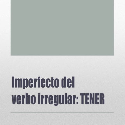 Imperfecto del verbo irregular tener | PDF