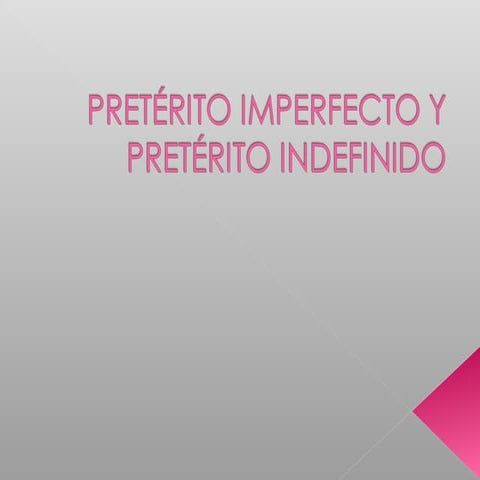 Imperfecto e indefinido explicación ppt | PPT