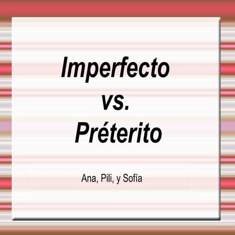 Imperfect VS preterite [spanish] | PPT