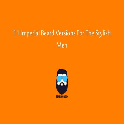 Imperial beard 11 stylish imperial beard for the stylish. | PPTX