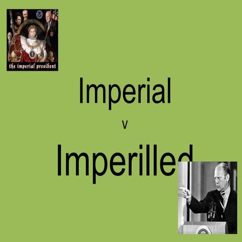 The imperial presidency | PPTX