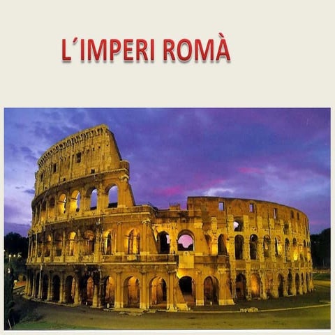 IMPERI ROMÀ I | PPTX