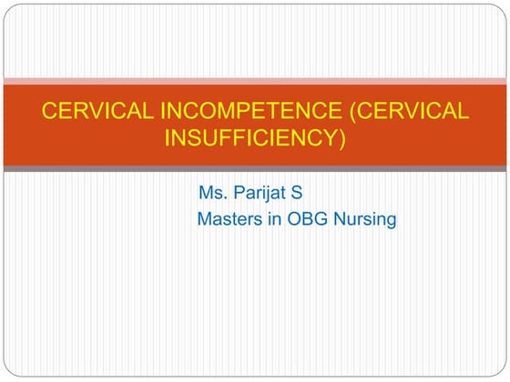 Cervical incompetence | PPTX | Pregnancy | Reproductive Health