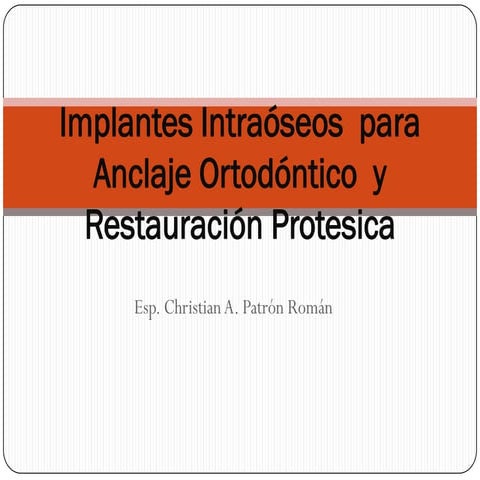 Implantes intraoseos para anclaje ortodóntico y restauración protesica ...
