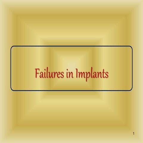 Implant failure | PPTX