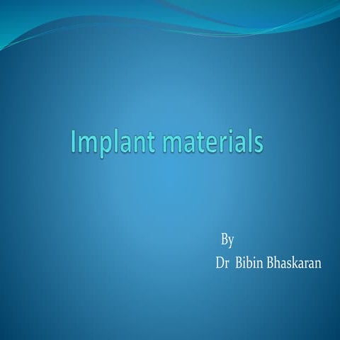 Implant materials | PPTX