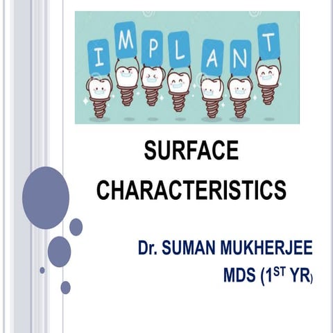 Implant surface modifications | PPTX | Dental Health | Diseases and Conditions