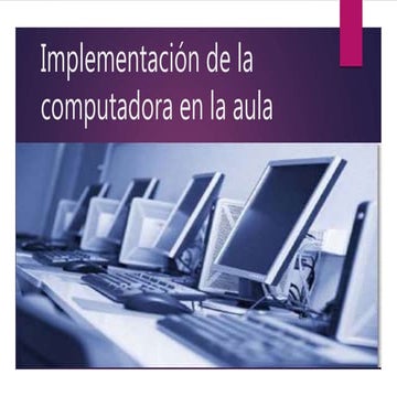 Implementación de la computadora en la aula | PPTX | Computing | Technology & Computing
