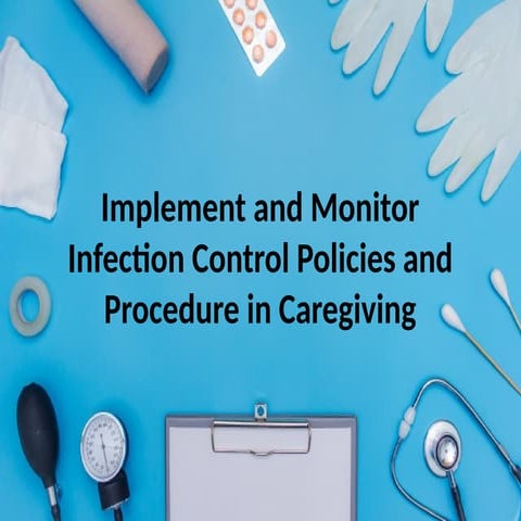 Implement and Monitor Infection Control Policies and Procedure in ...
