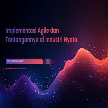 Implementasi Agile dan Tantangannya di Industri Nyata | PPT