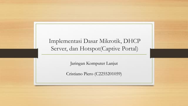 Implementasi Dasar Mikrotik Dhcp Server Dan Hotspot Captive Portal Pptx