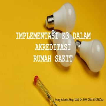 IMPLEMENTASI K3 DALAM AKREDITASI RS DI LAKUKAN DI RUMAH SAKIT, DAN ...