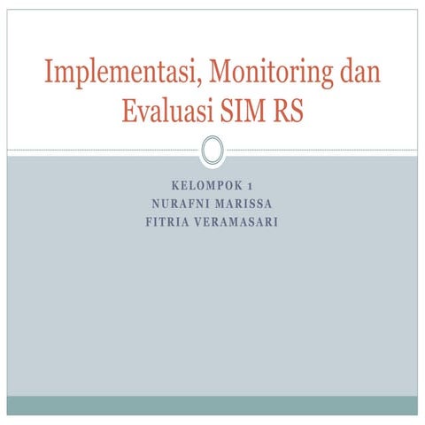 Implementasi, monitoring dan evaluasi sim rs | PPTX