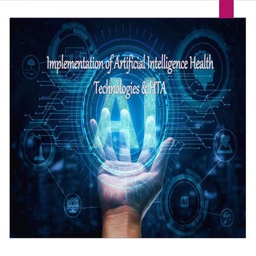Implementation of Artificial Intelligence Health Technologies & HTA.pptx