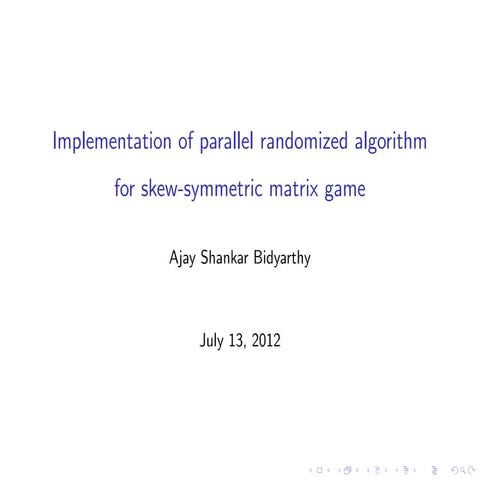 Implementation Of Parallel Randomized Algorithm For Skew Symmetric 6915