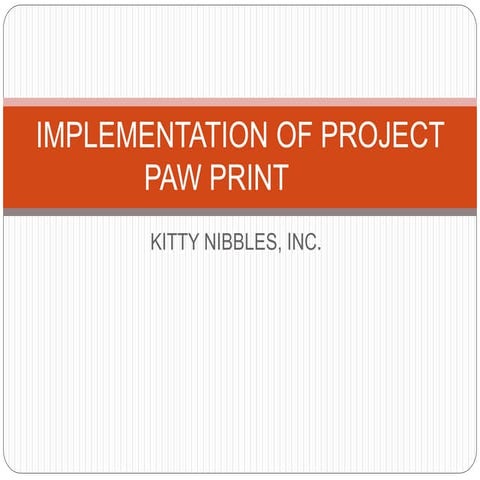 Implementation of project paw print | PPT