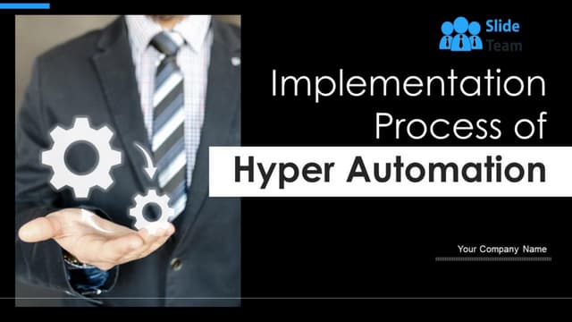 Implementation Process Of Hyper Automation Powerpoint Presentation
