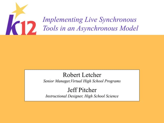Implementing Live Synchronous Tools In An Asynchronous Model Ppt 3484