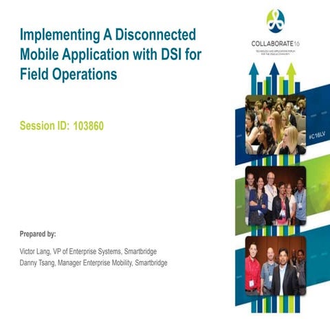 Implementing a Disconnected Mobile Application with DSI for Field ...
