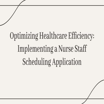 Optimizing Healthcare Efficiency: Implementing a Nurse Staff Scheduling ...