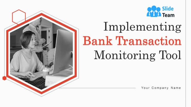 Implementing Bank Transaction Monitoring Tool Powerpoint Presentation