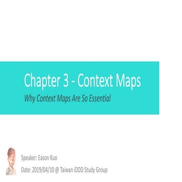 Implementing Domain-Driven Design (Study Group) Chapter 3 - Context Maps | PPT